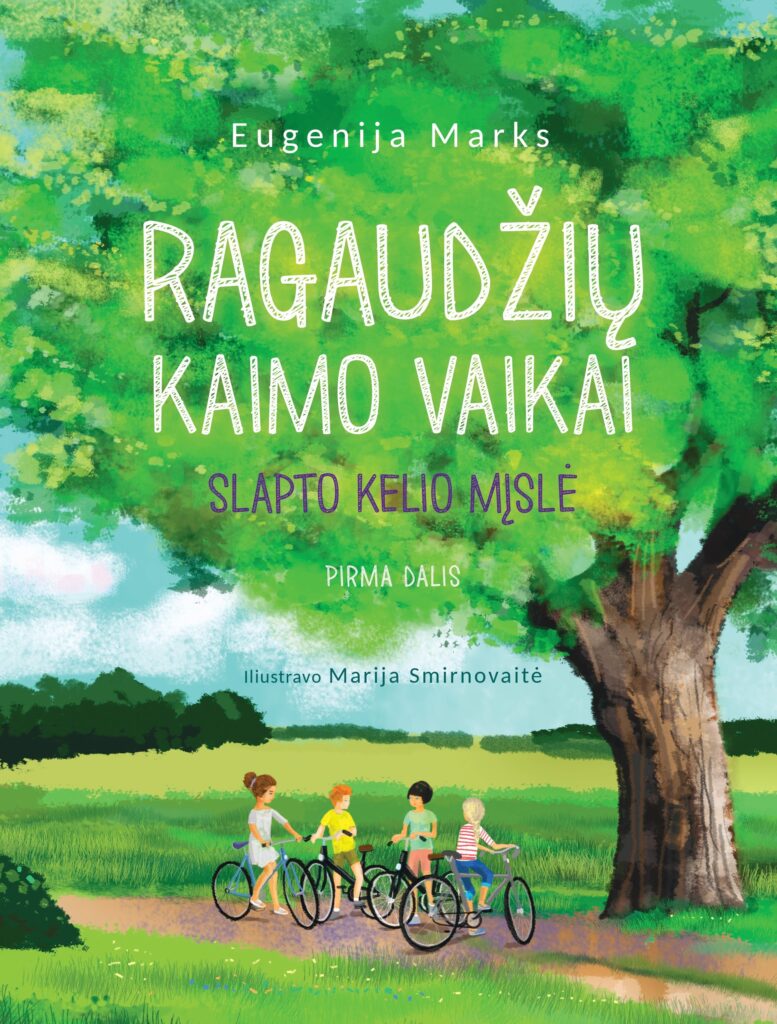 Ragaudžių kaimo vaikai. Slapto kelio mįslė. Pirma dalis – Švieskime vaikus